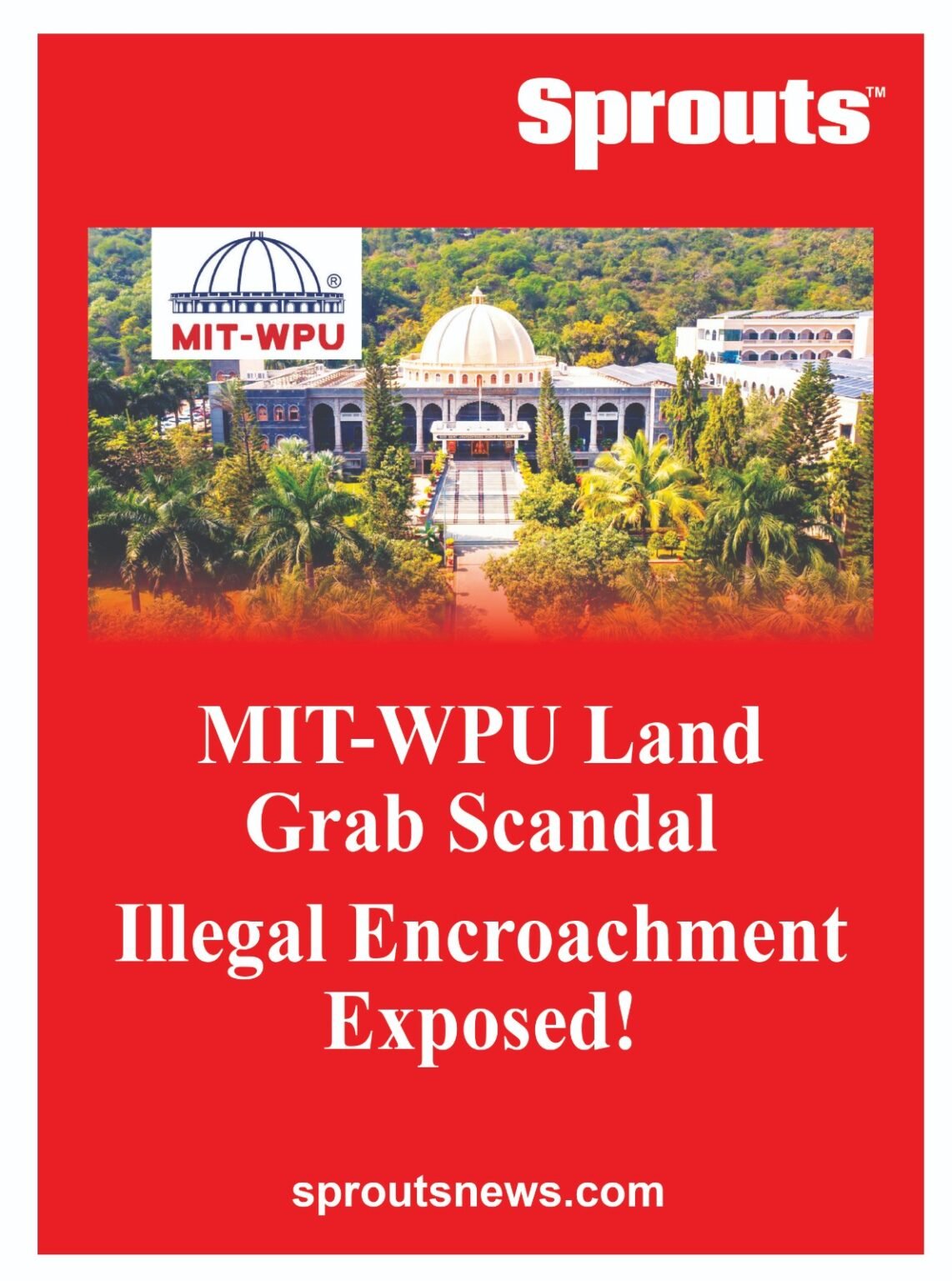 MIT-WPU Land Grab Scandal: Illegal Encroachment Exposed!