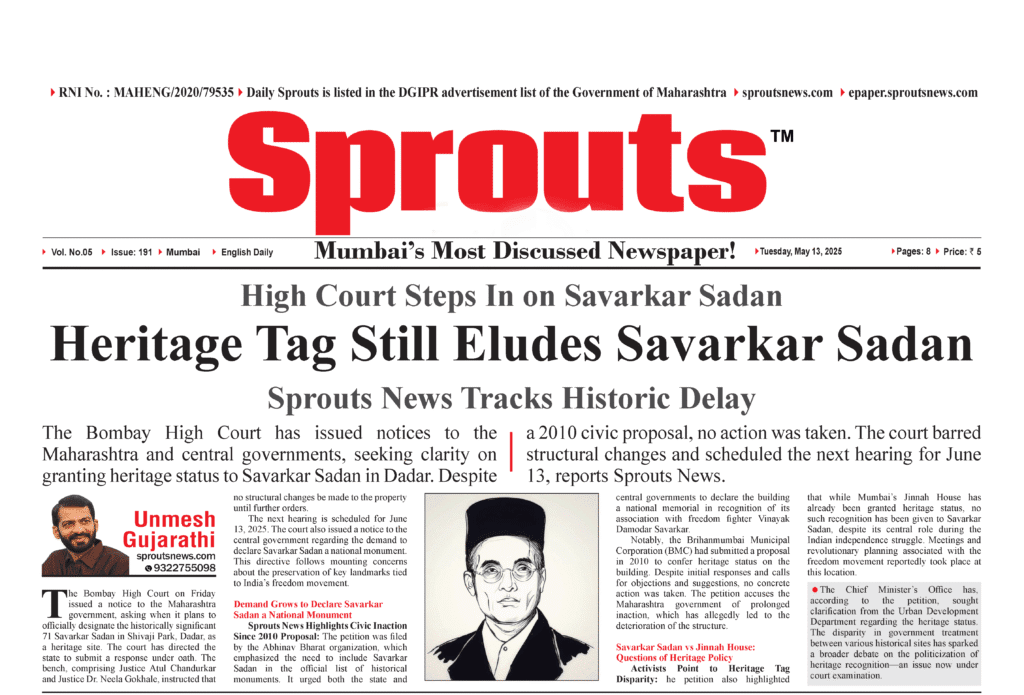 Savarkar Sadan’s Heritage Tag Stuck in Legal Limbo.