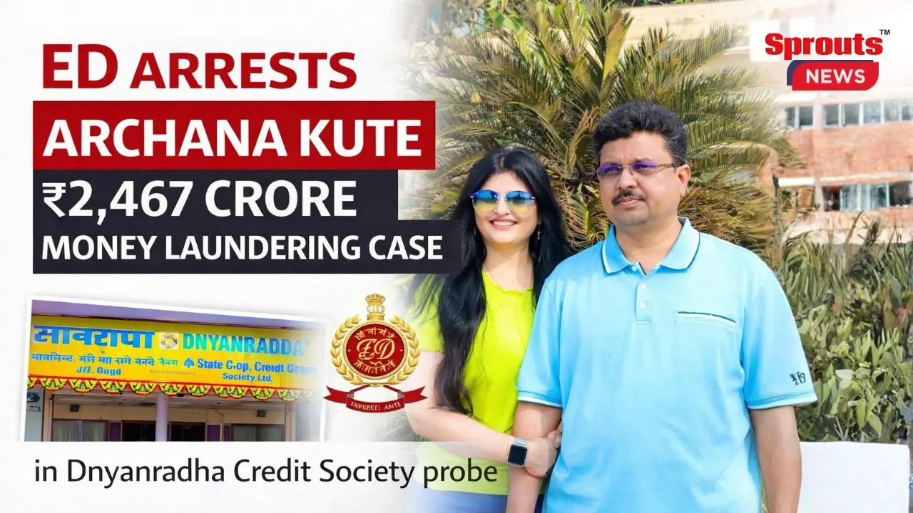 ED Arrests Archana Kute in ₹2467 Crore Scam.